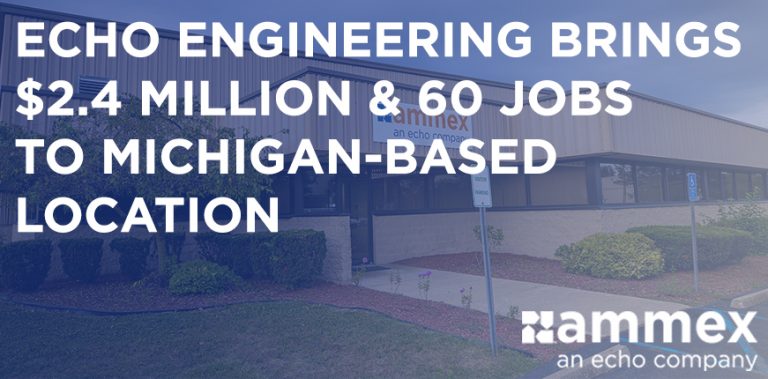 Echo Engineering Brings $2.4 Million & 60 Jobs to Michigan-Based ...